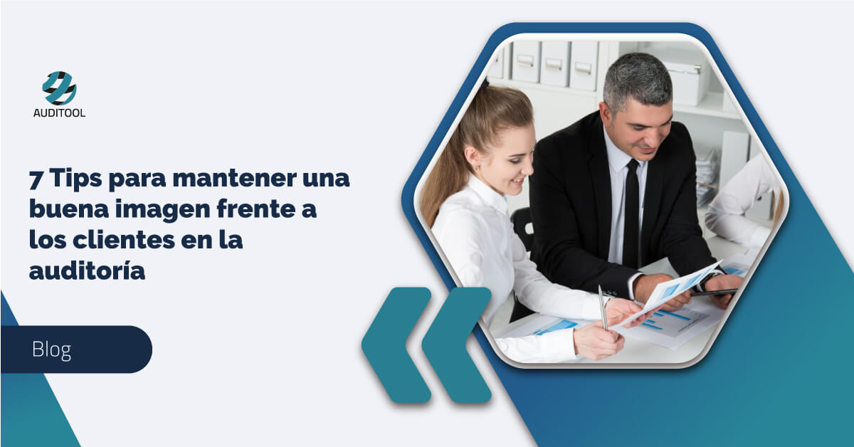 7 Tips para mantener una buena imagen frente a los clientes en la auditoría