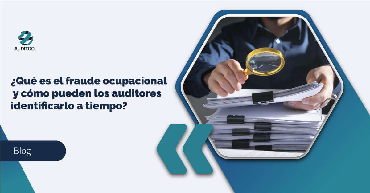 ¿Qué es el fraude ocupacional y cómo pueden los auditores identificarlo ...
