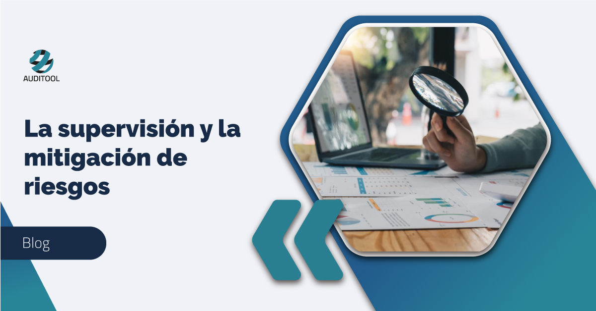 La supervisión y la mitigación de riesgos