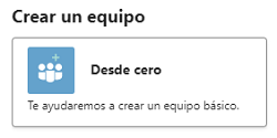 ¿Cómo crear equipos en Microsoft Teams?